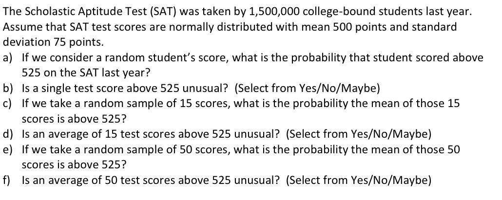 Solved The Scholastic Aptitude Test (SAT) was taken by | Chegg.com