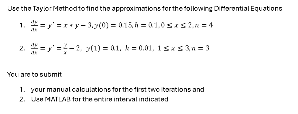 Solved Use the Taylor Method to find the approximations for | Chegg.com