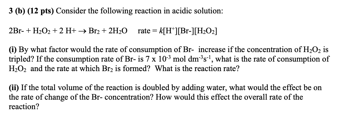 Solved 3 (b) (12 pts) Consider the following reaction in | Chegg.com