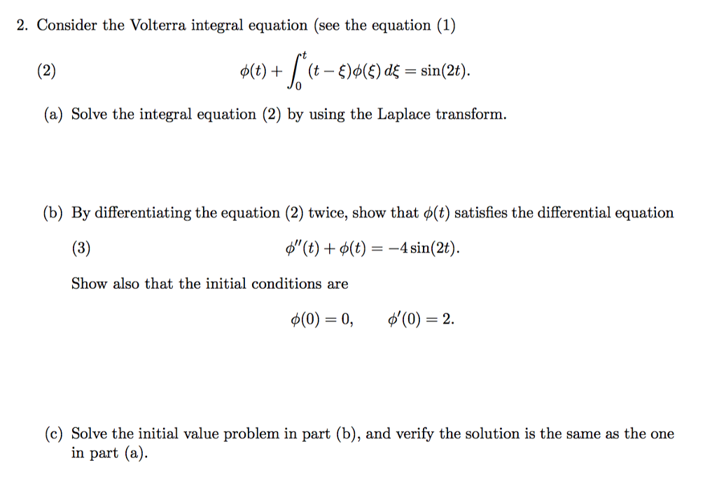 Solved 2. Consider the Volterra integral equation (see the | Chegg.com