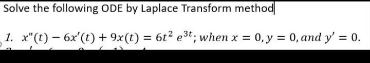 Solve the following ODE by Laplace Transform method | Chegg.com