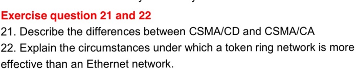Solved Describe the differences between CSMA/CD and CSMA/CA | Chegg.com