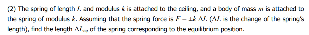Solved (2) The spring of length L and modulus k is attached | Chegg.com