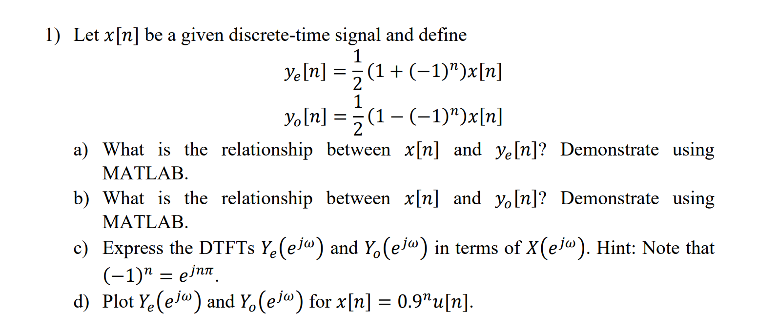 Solved 1) Let x[n] be a given discrete-time signal and | Chegg.com
