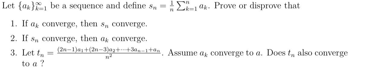 Solved Let {ak}k=1∞ be a sequence and define sn=n1∑k=1nak. | Chegg.com