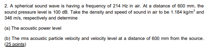 Solved 2. A spherical sound wave is having a frequency of | Chegg.com