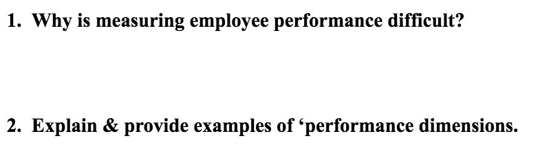 Solved 1. Why is measuring employee performance difficult? | Chegg.com