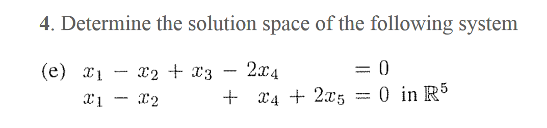 Solved Determine the solution space of the following | Chegg.com