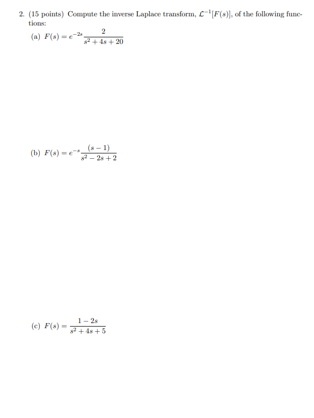 Solved 2. (15 points) Compute the inverse Laplace transform, | Chegg.com