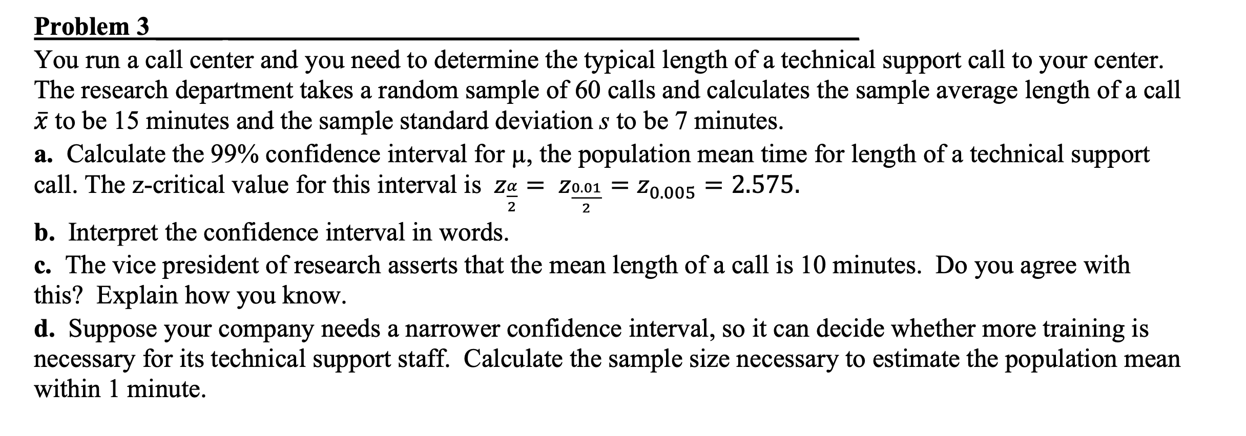Solved a Problem 3 You run a call center and you need to | Chegg.com