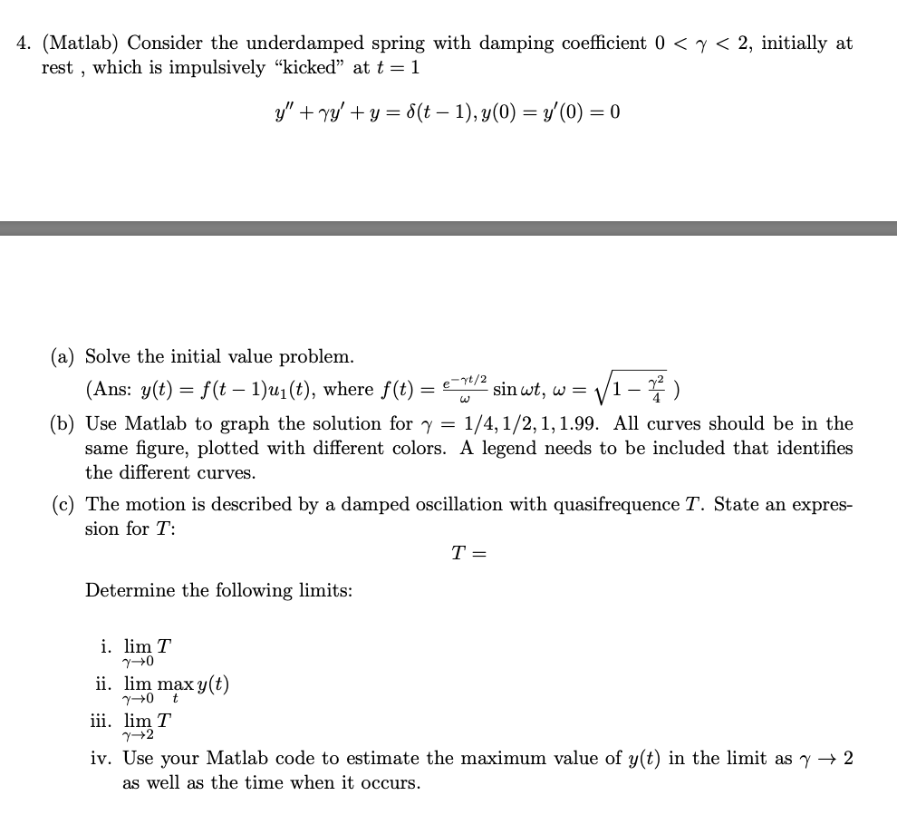 Solved 4. (Matlab) Consider the underdamped spring with | Chegg.com