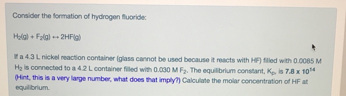 Solved Consider the formation of hydrogen fluoride: H2(g) + | Chegg.com