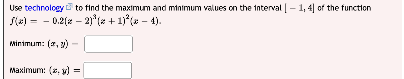 Solved - Use technology to find the maximum and minimum | Chegg.com