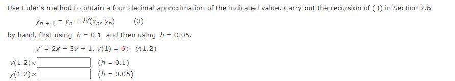 Solved Use Euler's method to obtain a four-decimal | Chegg.com
