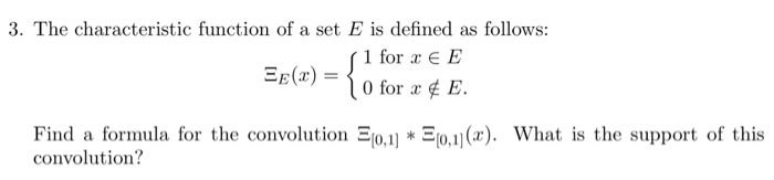 Solved The characteristic function of a set E is defined as | Chegg.com