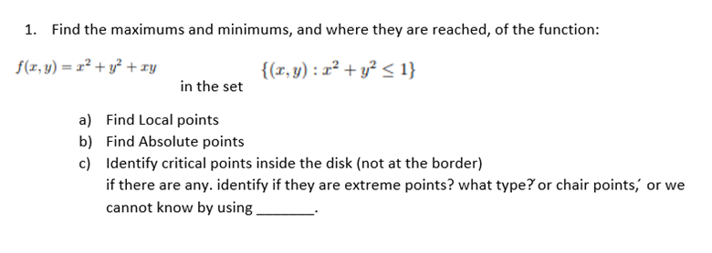 Solved 1. Find the maximums and minimums, and where they are | Chegg.com