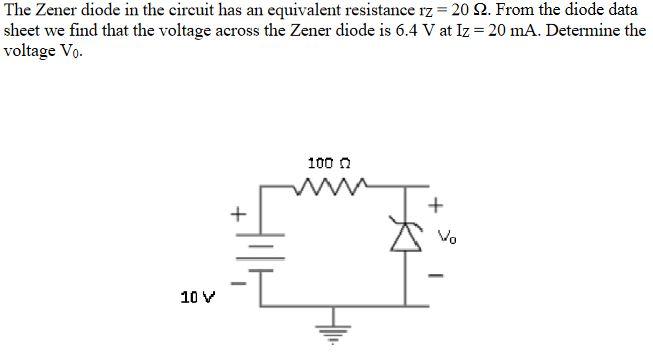 Solved The Zener diode in the circuit has an equivalent | Chegg.com