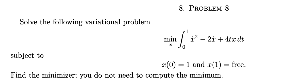 Solved 8. PROBLEM 8 Solve the following variational problem | Chegg.com