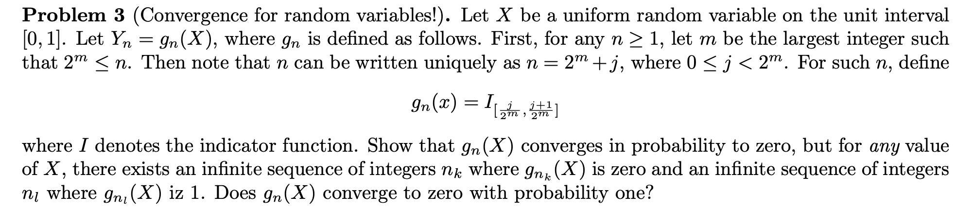Solved Problem 3 (Convergence for random variables!). Let X | Chegg.com