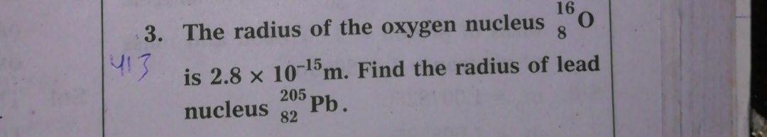 Solved 16 8 3. The radius of the oxygen nucleus VI 3 is 2.8 | Chegg.com