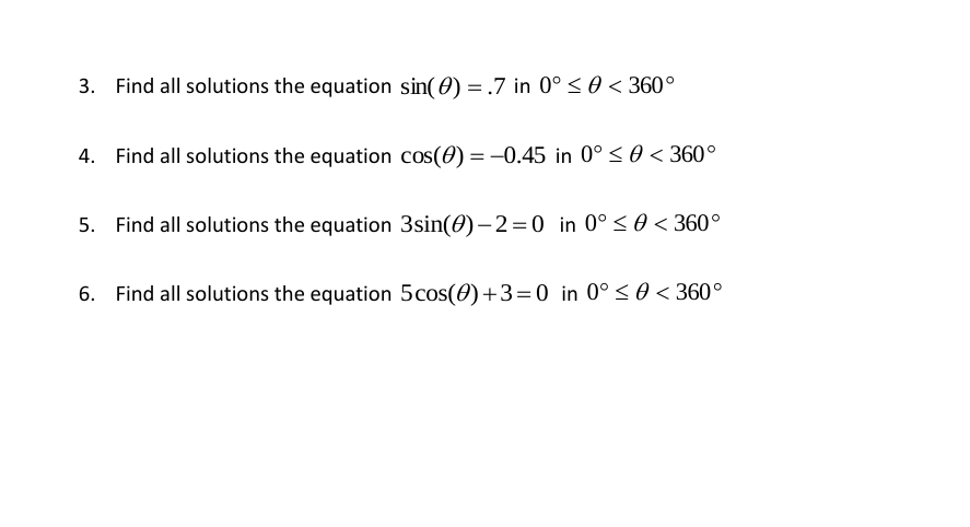 Solved 3. Find all solutions the equation sin(O) = .7 in 0° | Chegg.com