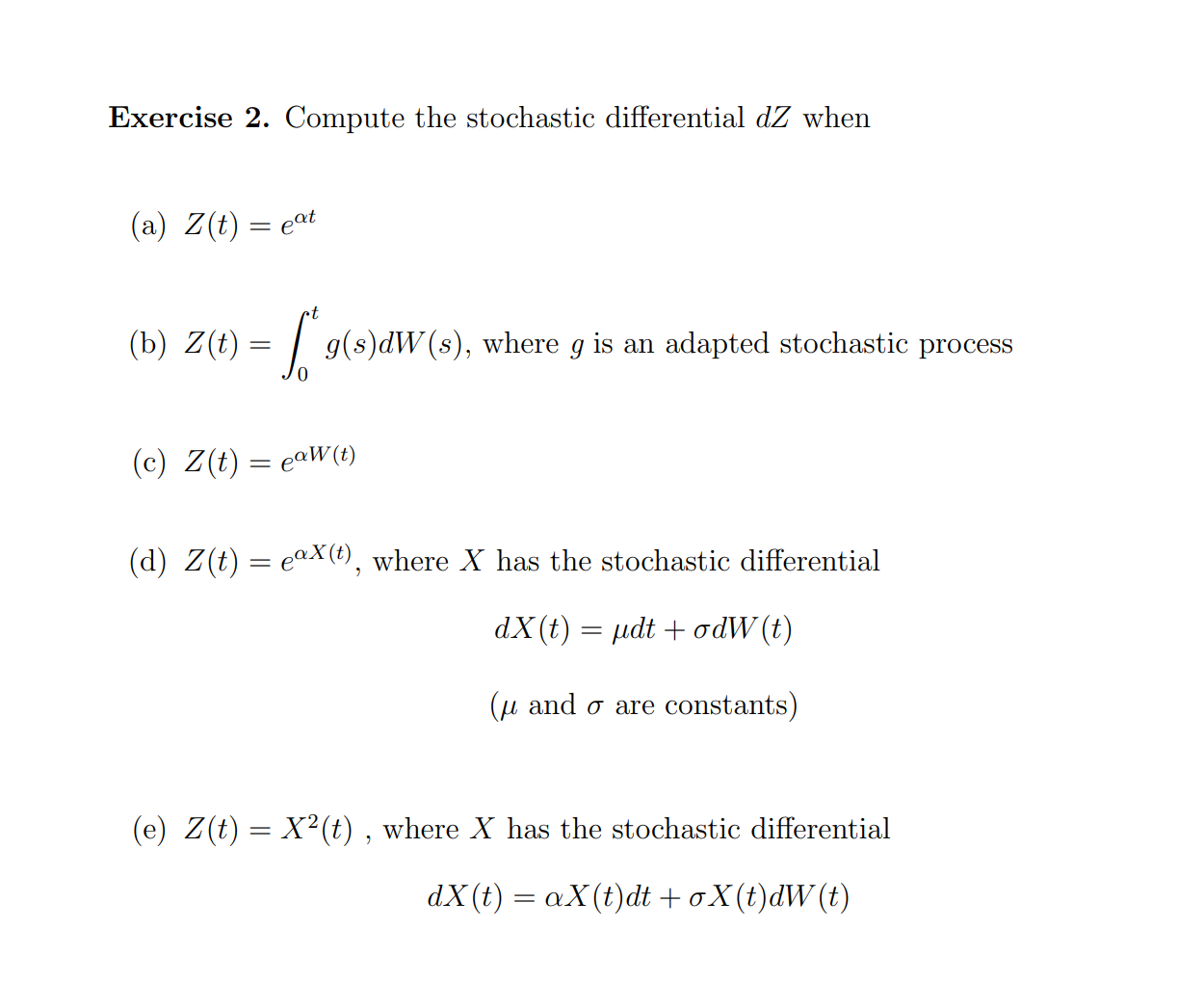 Solved Exercise 2. Compute the stochastic differential dZ | Chegg.com