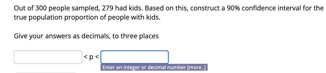 Solved Out of 300 people sampled, 279 had kids. Based on | Chegg.com
