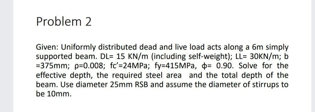 Solved Given: Uniformly distributed dead and live load acts | Chegg.com
