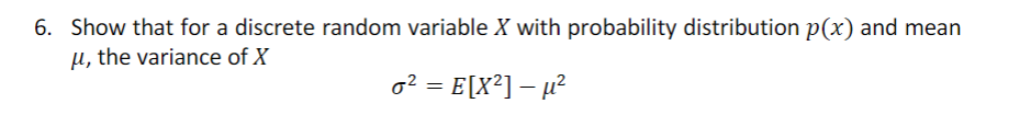 Solved 6. Show that for a discrete random variable X with | Chegg.com