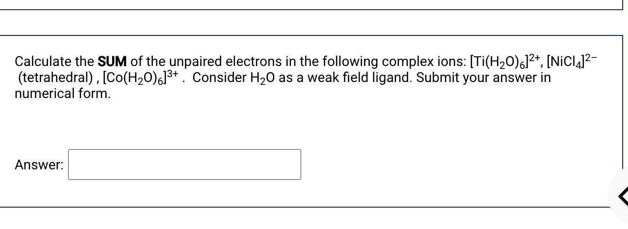 Solved Calculate the SUM of the unpaired electrons in the | Chegg.com