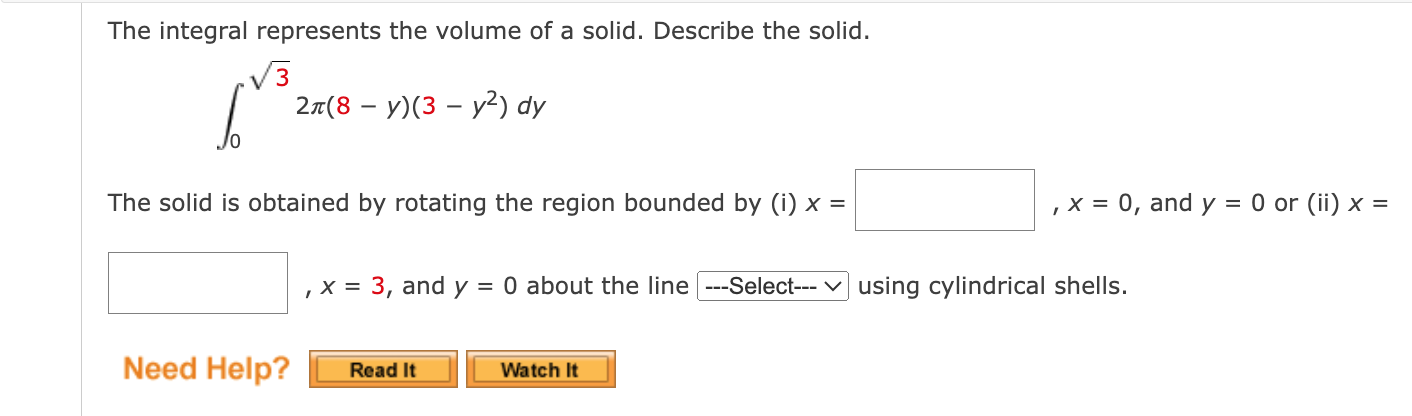 Solved The integral represents the volume of a solid. | Chegg.com