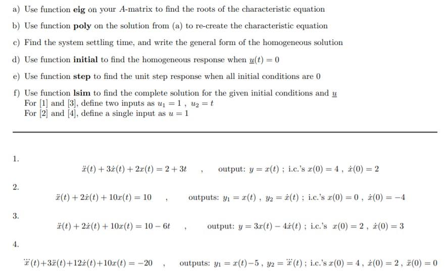 a) Use function eig on your A-matrix to find the | Chegg.com