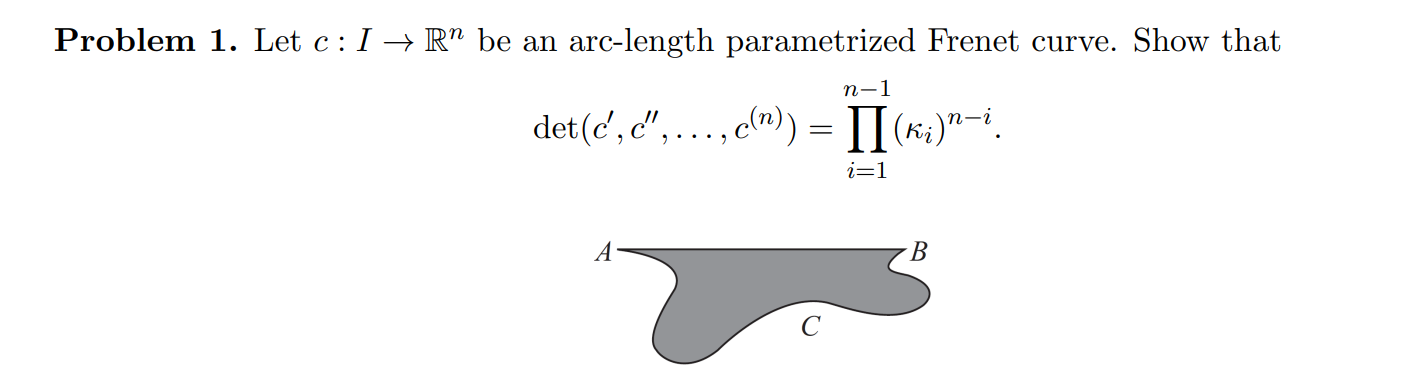 Solved Problem 1. Let c:I→Rn be an arc-length parametrized | Chegg.com