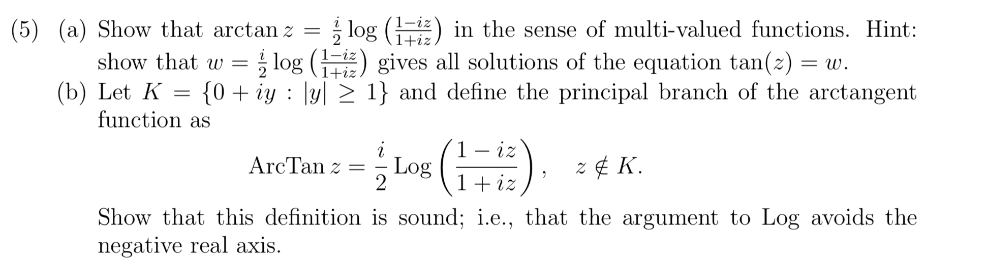 Solved -22 2 1 + (5) (a) Show that arctan z = į log (1+iz) | Chegg.com