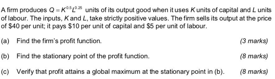 Solved A firm produces Q=K0.5-0.25 units of its output good | Chegg.com