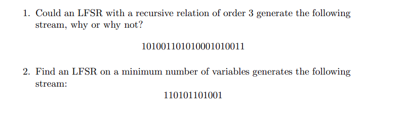 Solved 1. Could an LFSR with a recursive relation of order 3 | Chegg.com