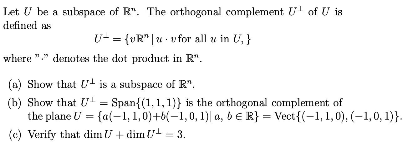 Solved Let U be a subspace of Rn. The orthogonal complement | Chegg.com