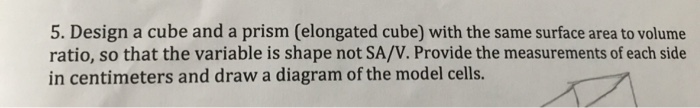 Solved 5. Design a cube and a prism (elongated cube) with | Chegg.com