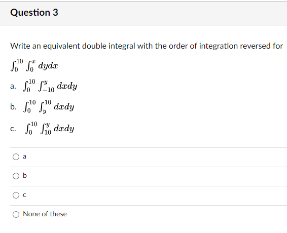 Solved Write an equivalent double integral with the order of | Chegg.com