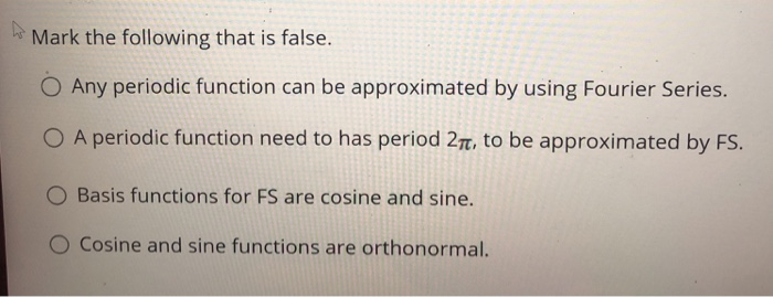 Solved Mark the following that is false. O Any periodic | Chegg.com