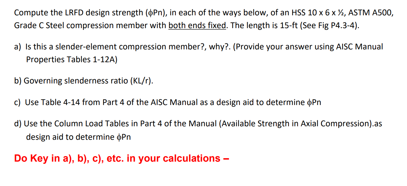 Solved Compute the LRFD design strength (ºPn), in each of | Chegg.com