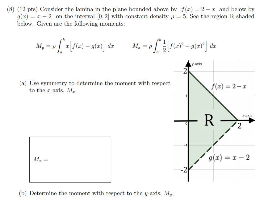 Solved (8) (12 pts) Consider the lamina in the plane bounded | Chegg.com