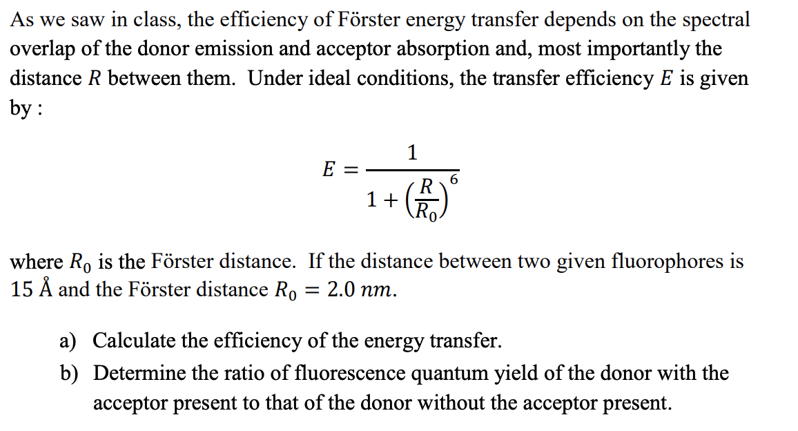 Solved As we saw in class, the efficiency of Förster energy | Chegg.com
