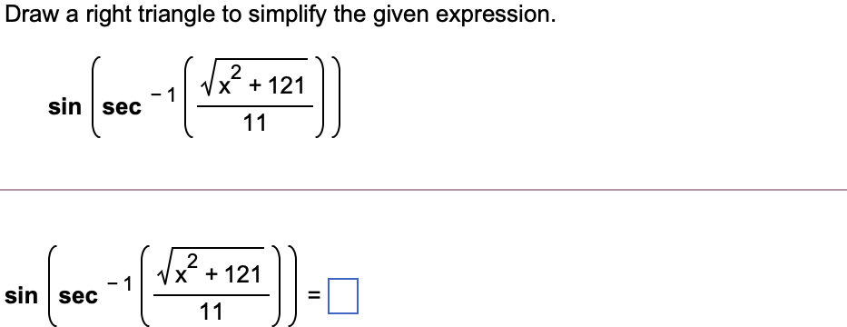 Solved Draw a right triangle to simplify the given | Chegg.com