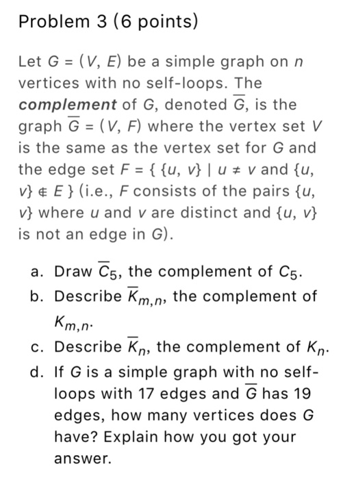 Solved Problem 3 (6 points) Let G = (V, E) be a simple graph | Chegg.com