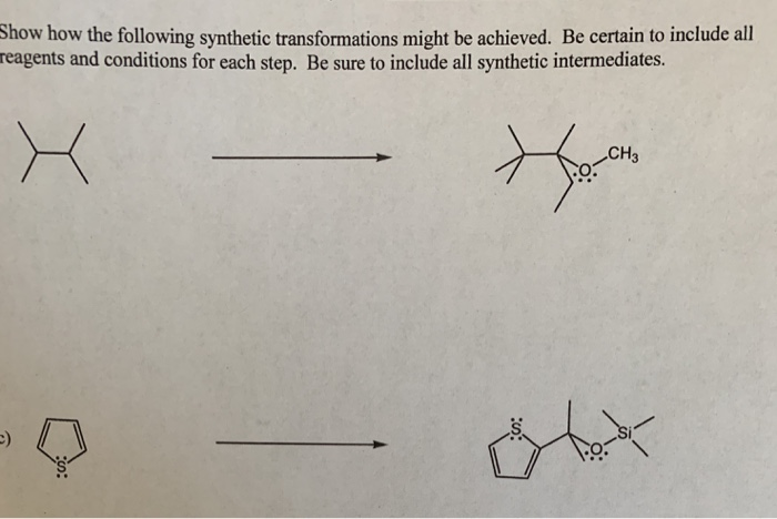 Solved Show how the following synthetic transformations | Chegg.com