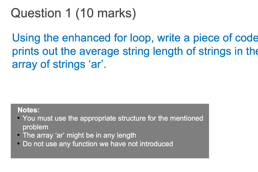 Solved Question 1 (10 marks) Using the enhanced for loop, | Chegg.com
