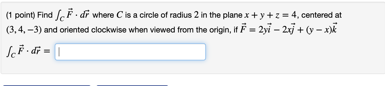 Solved (1 point) Find ScĒ • dr where C is a circle of radius | Chegg.com