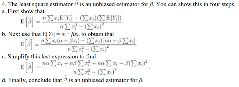 Solved 4. The least square estimator 3 is an unbiased | Chegg.com