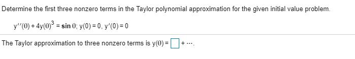 Solved Determine the first three nonzero terms in the Taylor | Chegg.com